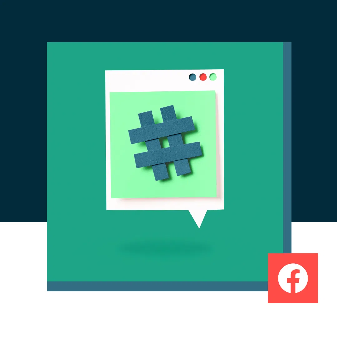 Facebook hashtags for 2024: 120+ fresh ideas + free generator